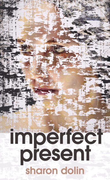 Imperfect Present by Sharon Dolin - MER - Mom Egg Review